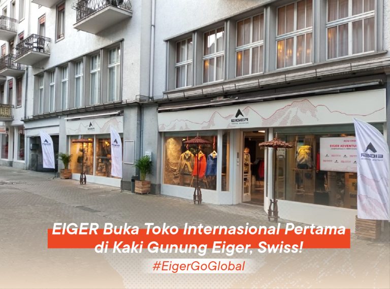 EIGER Buka Toko Internasional Pertama di Kaki Gunung Eiger, Swiss! - Blog