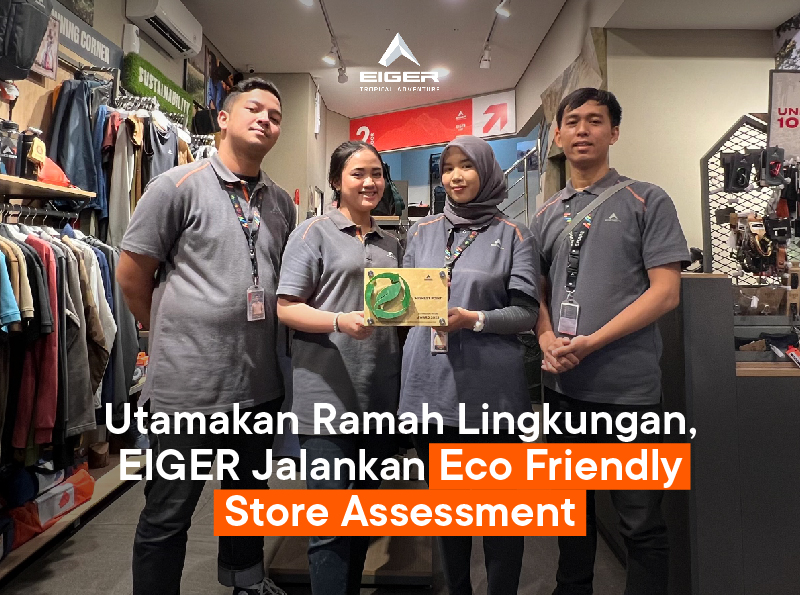 EIGER Jalankan Eco Friendly Store Assessment