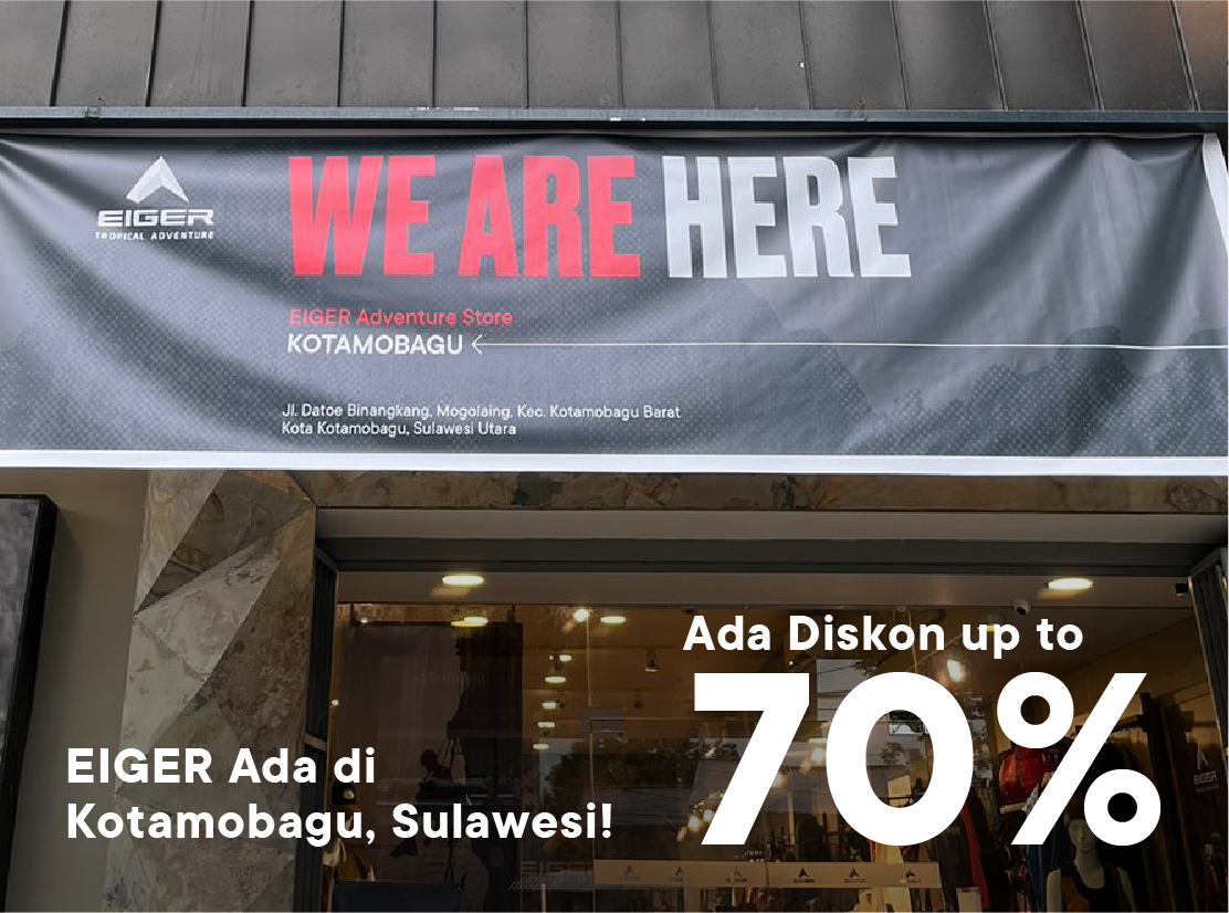 Ada EIGER di Kotamobagu, Sulawesi? Kejar Diskon Up to 70%, Sekarang!